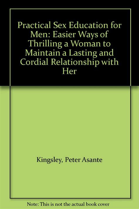 Buy Practical Sex Education For Men Easier Ways Of Thrilling A Woman To Maintain A Lasting And