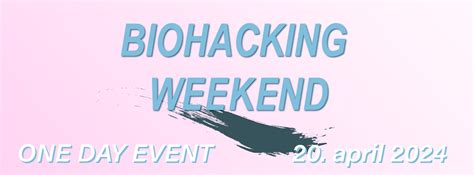 Biohacking Weekend One Day Event 2024