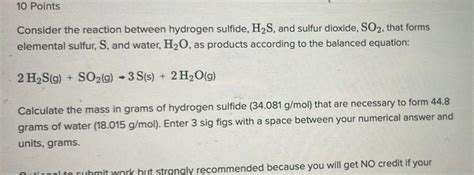[answered] 10 Points Consider The Reaction Between Hydrogen Sulfide H S