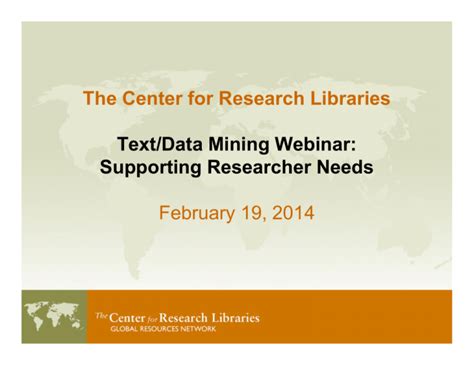 The Center For Research Libraries Textdata Mining Webinar