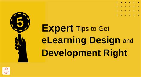 Elearning Design And Development 5 Tips That Deserve Attention