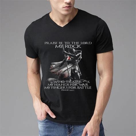 Praise Be To The Lord My Rock Psalm 144 1 Knight Templar Shirt Hoodie