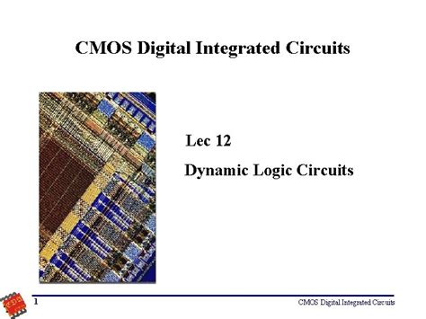 Cmos Digital Integrated Circuits Lec 12 Dynamic Logic