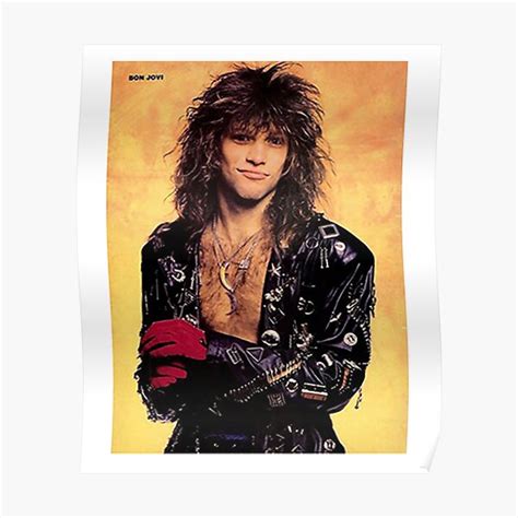 Jon Bon Jovi Poster For Sale By Davidgordon4 Redbubble