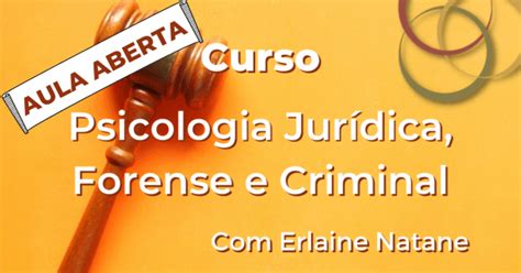 Aula Aberta Curso Psicologia Jurídica Forense E Criminal Online