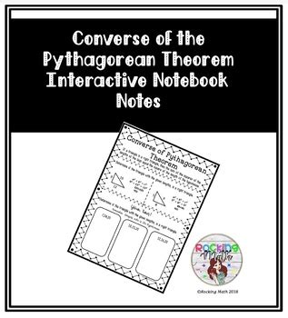 Converse Of The Pythagorean Theorem Interactive Notebook Notes By