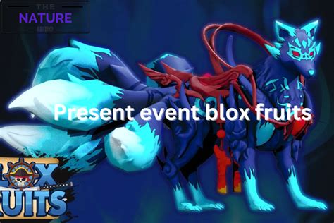 Christmas Present Event In Blox Fruits A Guide To Rewards The Nature