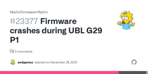 Firmware Crashes During UBL G29 P1 Issue 23377 MarlinFirmware