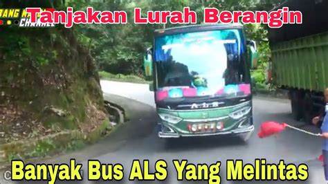 Bus ALS Pemegang Lintasan Terbaik Di Kawasan Ini Tanjakan Lurah