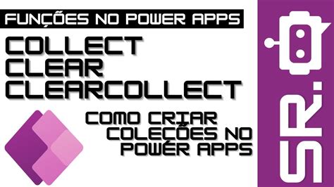 Power Apps Como Usar As FunÇÕes Collect Clear E Clearcollect Youtube