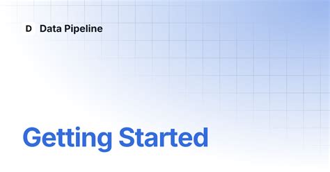 Getting Started Data Pipeline