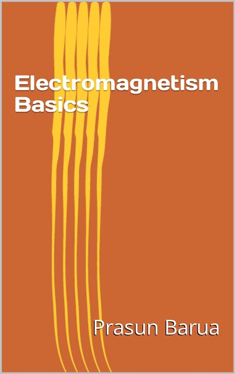 electromagnetism basics ebook barua prasun kindle store