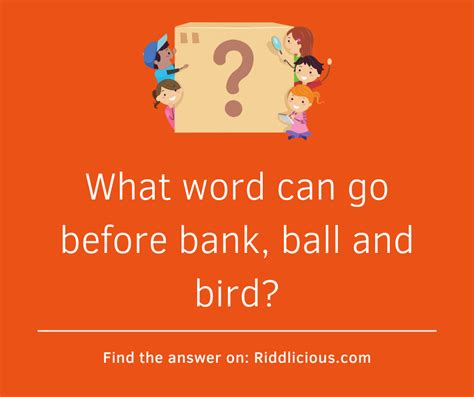 What Word Can Go Before Bank Ball And Bird Riddlicious