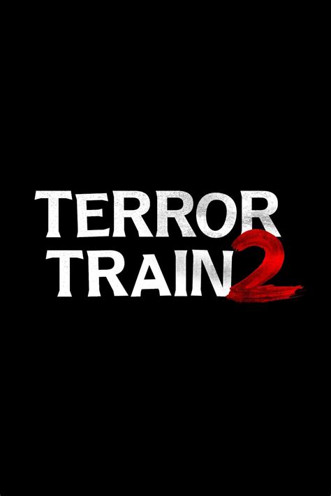 Terror Train 2 2022 Posters — The Movie Database Tmdb