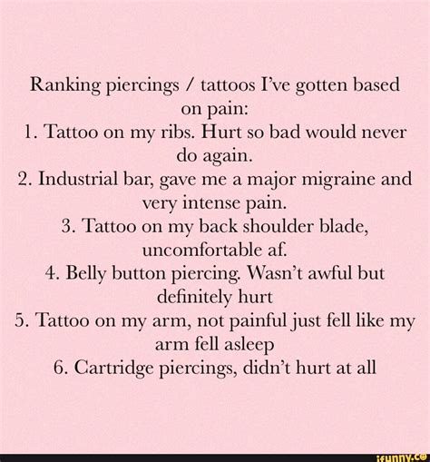Ranking Piercings Tattoos I Ve Gotten Based On Pain Tattoo On My Ribs Hurt So Bad Would