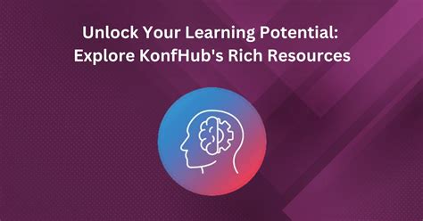 Unlock Your Learning Potential Explore Konfhubs Rich Resources