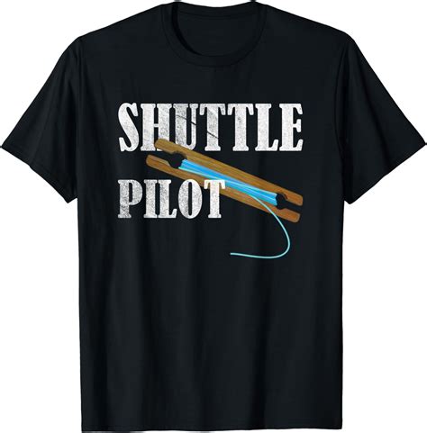 Hand Weaver Weaving Gift Tshirt Inkle Shuttle Pilot Shirt T Shirt