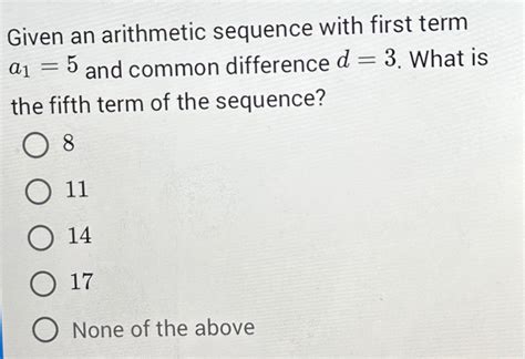 Solved Given An Arithmetic Sequence With First Term A Chegg