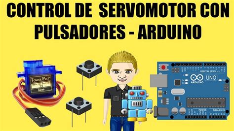 Control De Servomotor Con Arduino Programar Y Conecta