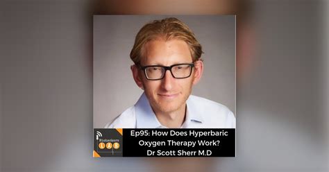How Does Hyperbaric Oxygen Therapy Work? • Dr Scott Sherr - BioHackers ...