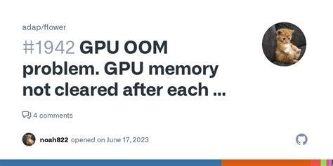 GPU OOM Problem GPU Memory Not Cleared After Each Of The Client