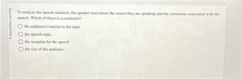 Solved To Analyze The Speech Situation The Speaker Must