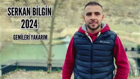 Serkan Bilgin Gemileri Yakarım Youtube