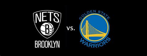 Brooklyn Nets Vs Golden State Warriors Barclays Center