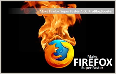 6 ways making firefox 10x faster than chrome by config file increase