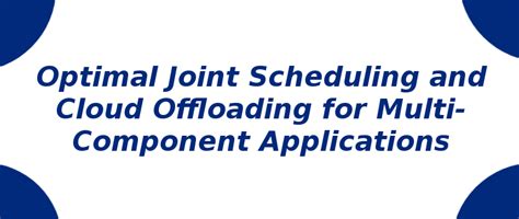 Optimal Joint Scheduling And Cloud Offloading S Logix