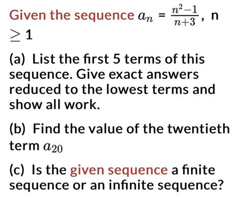 solved given the sequence an n 3n2−1 n ≥1 a list the first