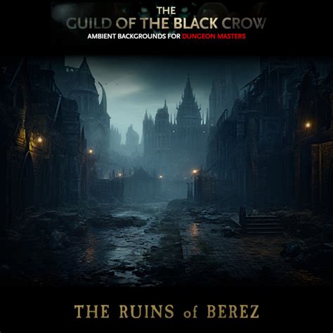 The Curse Of Strahd Series The Ruins Of Berez The Guild Of The Black