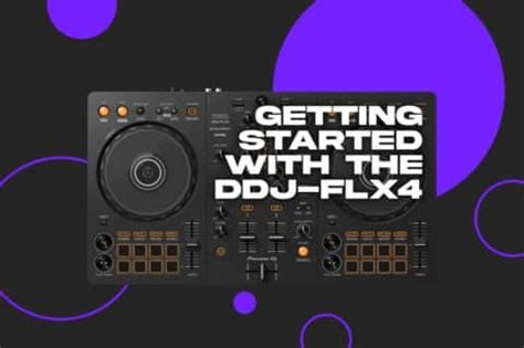Getting Started With The Pioneer DJ DDJ FLX Setup Tutorial