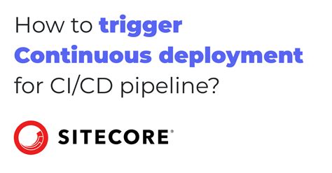 How To Trigger Continuous Deployment For CI CD Pipeline Addact Technologies