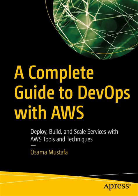 A Complete Guide To DevOps With AWS Deploy Build And Scale Services