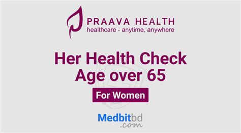 Her Health Check Age Over Medbitbd