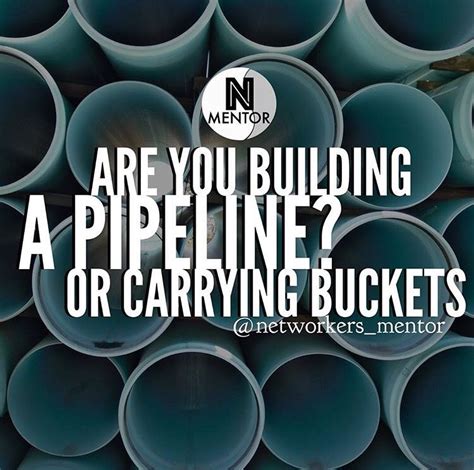 Are You Building A Pipeline Or Carrying Buckets Network Marketing Are You Building A Pipeline Or Carrying Buckets Network Marketing