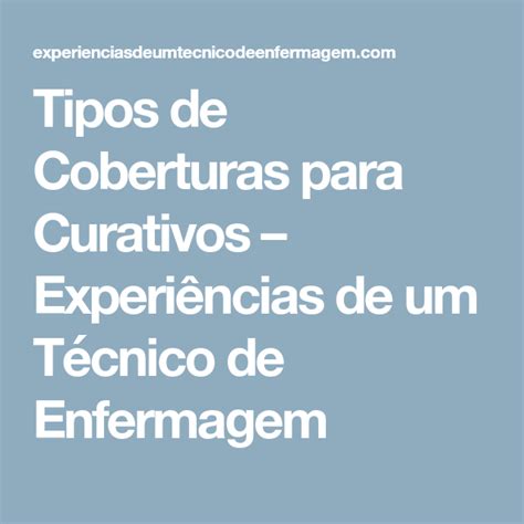 Tipos De Coberturas Para Curativos Enfermagem Ilustrada Cobertura