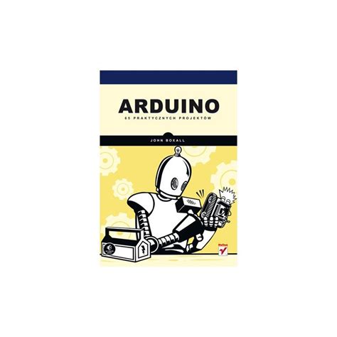 Arduino 65 Practical Projects John Boxall Botland Robotic Shop