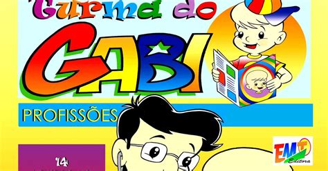 TURMA DO GABI Estúdio Emt lança revista Turma do Gabi Profissões