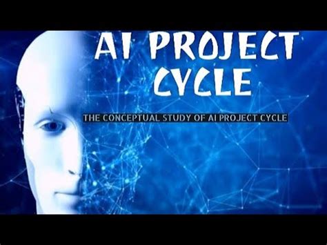 AI PROJECT CYCLE PPT .... - YouTube