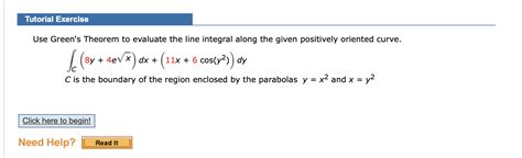 Solved Tutorial Exercise Use Green S Theorem To Evaluate The Chegg