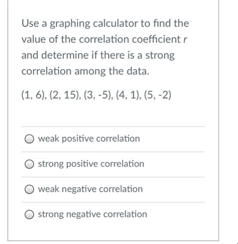 Solved Use A Graphing Calculator To Find The Value Of The Correlation Coefficient R And