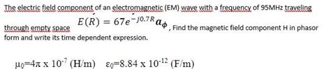 Solved EM Wave With A Frequency Of 95MHz Traveling Ao Chegg