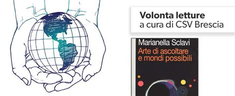 Arte Di Ascoltare E Mondi Possibili La Nostra Recensione CSV Lombardia