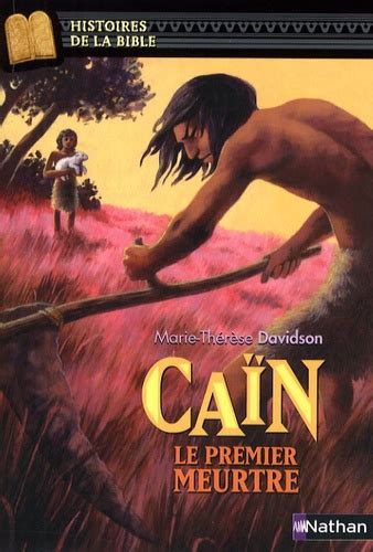 Caïn Le Premier Meurtre De Marie Thérèse Davidson Livre Decitre