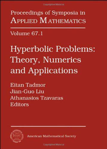 Hyperbolic Problems Theory Numerics And Applications Proceedings Of Symposia In Applied