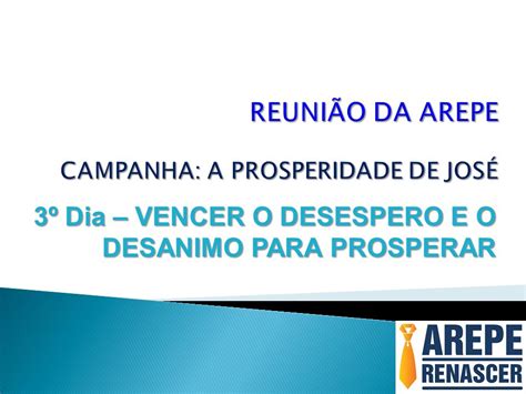 REUNIÃO DA AREPE CAMPANHA A PROSPERIDADE DE JOSÉ ppt carregar