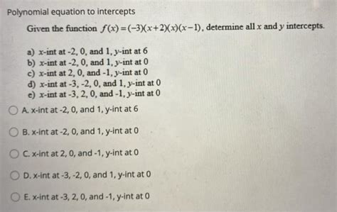 Solved Polynomial Equation To Intercepts Given The Function