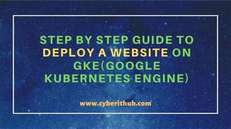 Step By Step Guide To Deploy A Website On GKE Google Kubernetes Engine